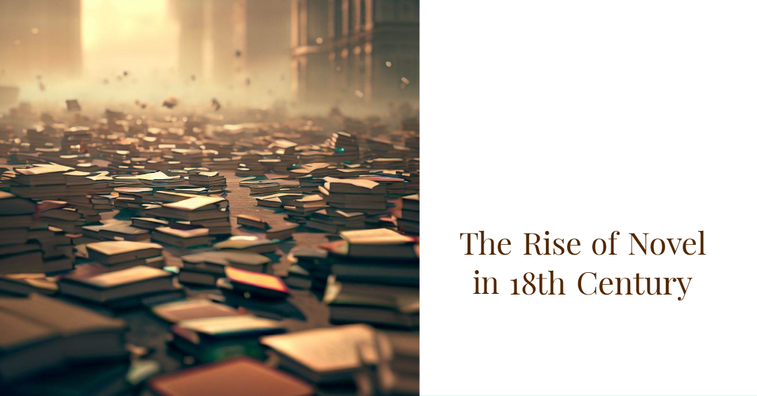 The Rise Of Novel In 18th Century the-rise-of-novel-in-18th-century